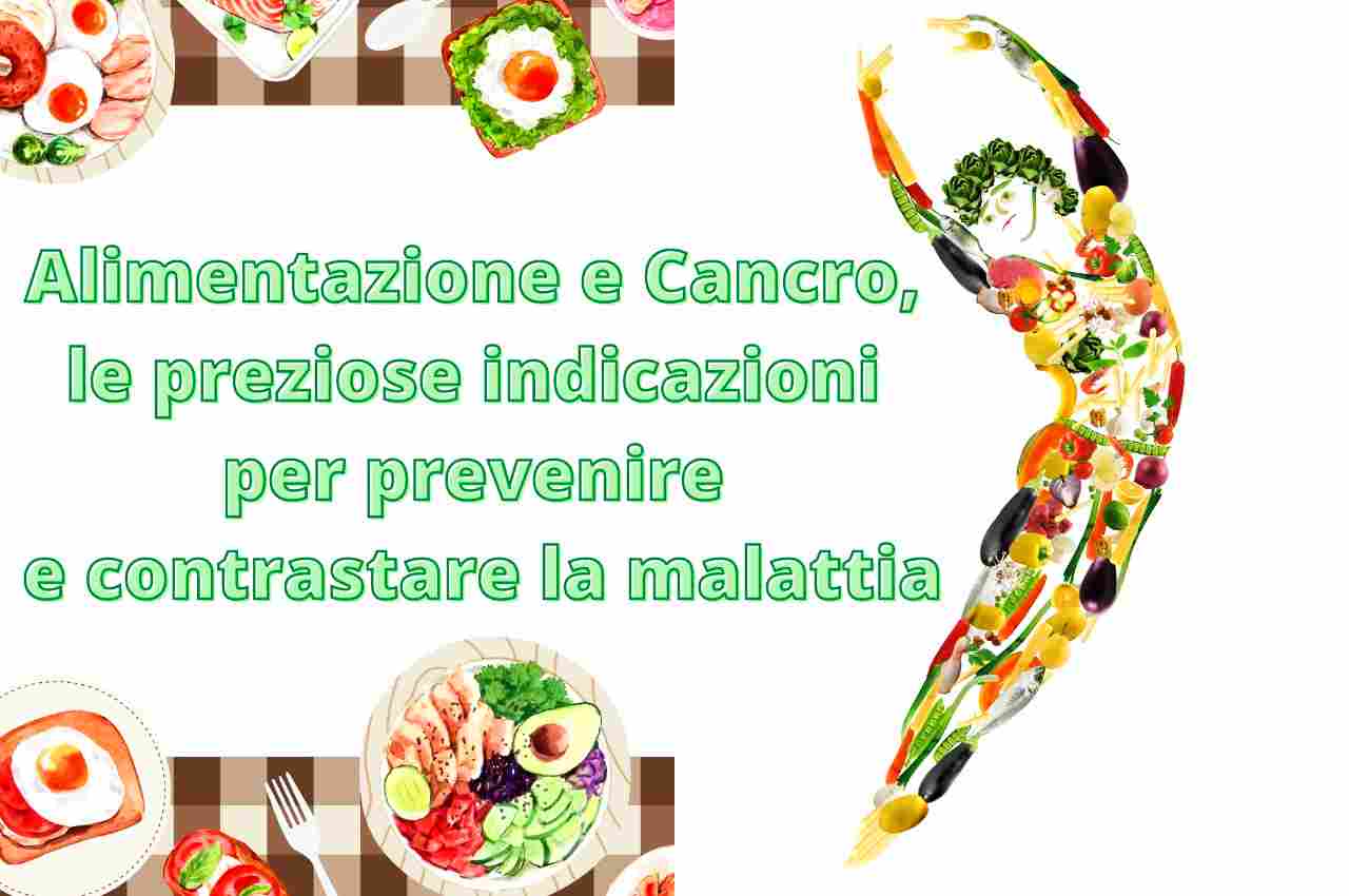 Alimentazione e Cancro, come prevenire la malattia e nutrizione nell ...